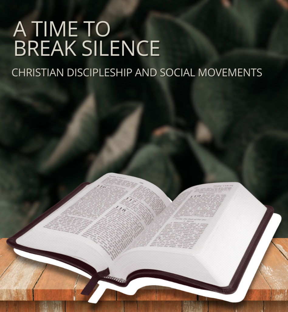 “A Time to Break Silence” – Christian Discipleship and Social Movements ...